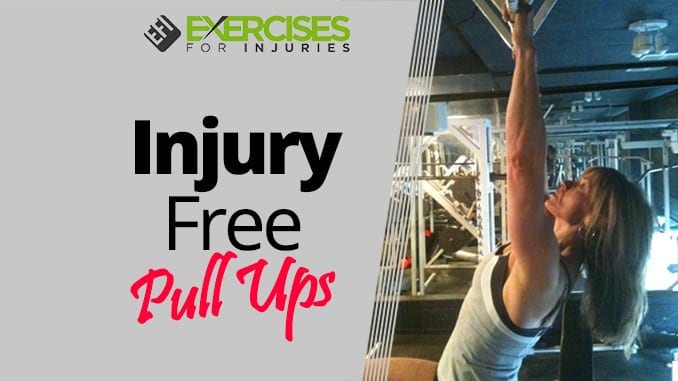 Injury Free Pull Ups - Exercises For Injuries