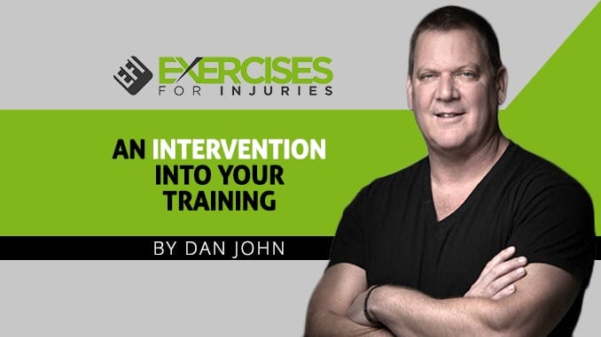 An Intervention Into Your Training by Dan John - Exercises For Injuries